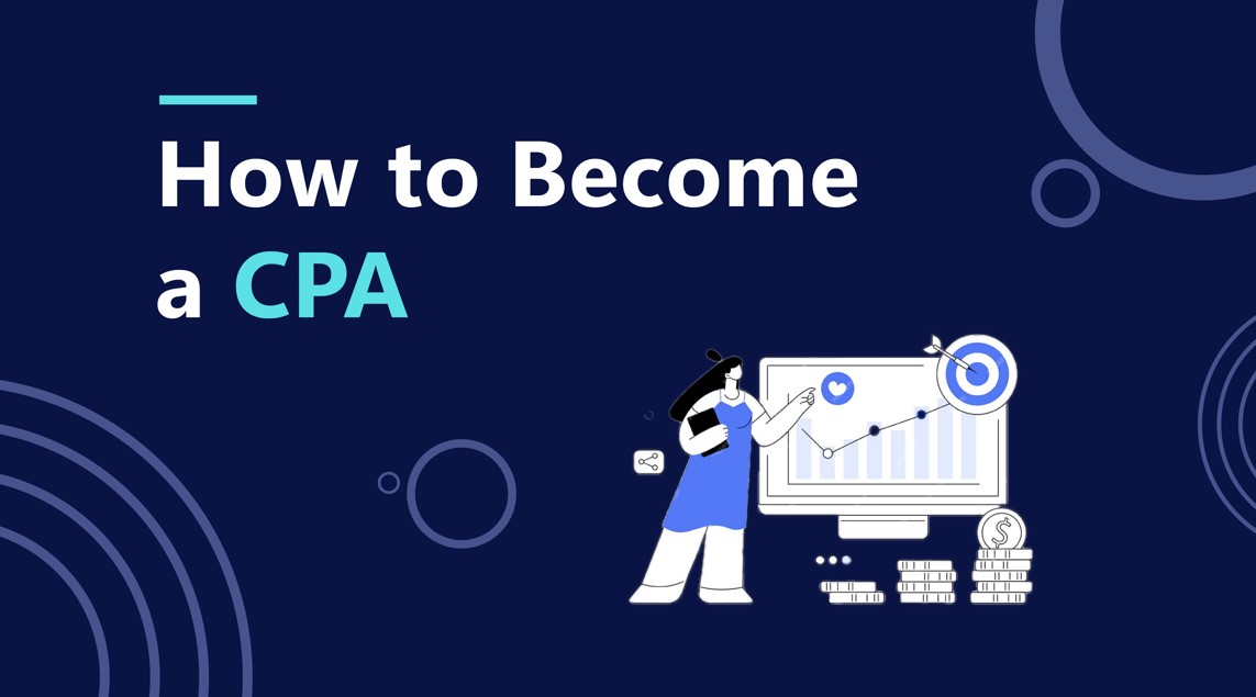 How to Become a CPA: A Complete Guide to Success
